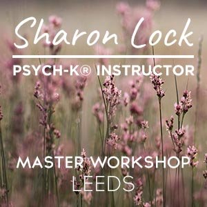 masterworkshopleeds2 | Sharon Lock – PSYCH-K Instructor